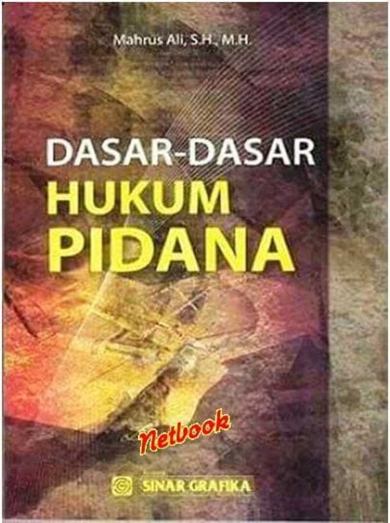 Promo DASAR-DASAR HUKUM PIDANA - MAHRUS ALI - SINAR GRAFIKA Diskon 23% ... Promo DASAR-DASAR HUKUM PIDANA - MAHRUS ALI - SINAR GRAFIKA Diskon 23% ...