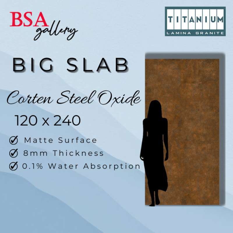 Jual GRANIT BIG SLAB CORTEN STEEL OXIDE 120X240 MATTE / GRANITE 240X120 ...