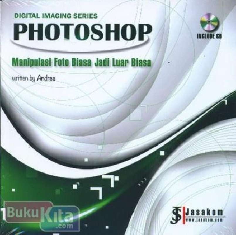 Promo Buku Digital Imaging Series : Photoshop Manipulasi Foto Biasa ...