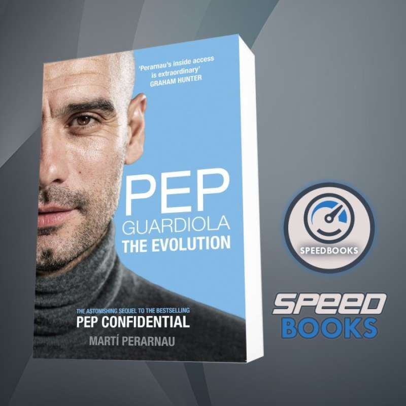 Jual Pep Guardiola: The Evolution Guardiola, Pep, Perarnau, MartÃ­ di ...