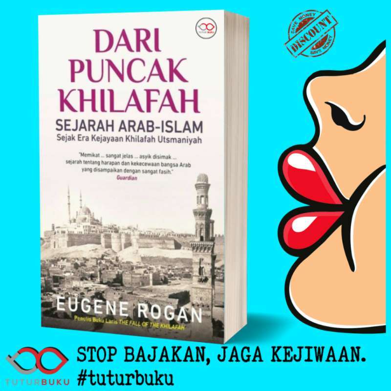 Jual Dari Puncak Khilafah Sejarah Arab Islam - Eugene Rogan di Seller ...