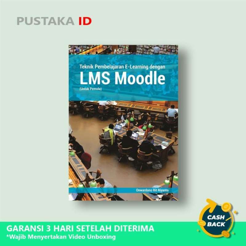 Jual Buku Teknik Pembelajaran E-learning Dengan Lms Moodle Di Seller Buku Id - Karang Tengah ...