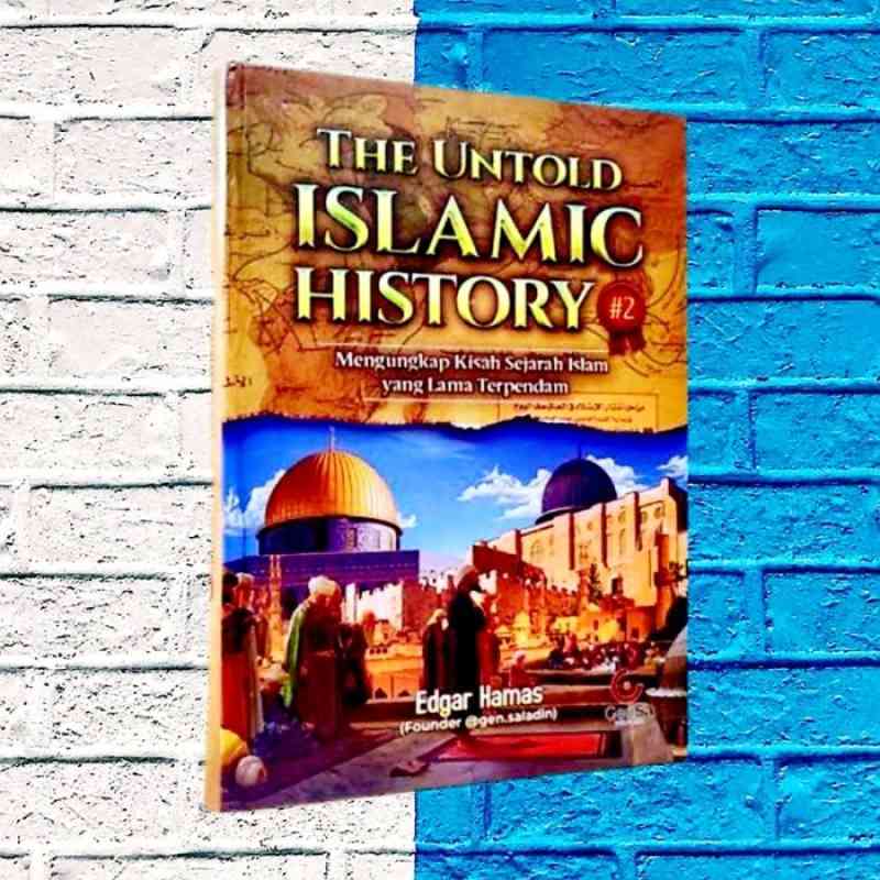 Promo Buku The Untold Islamic History #2 - Mengungkap Kisah Sejarah ...