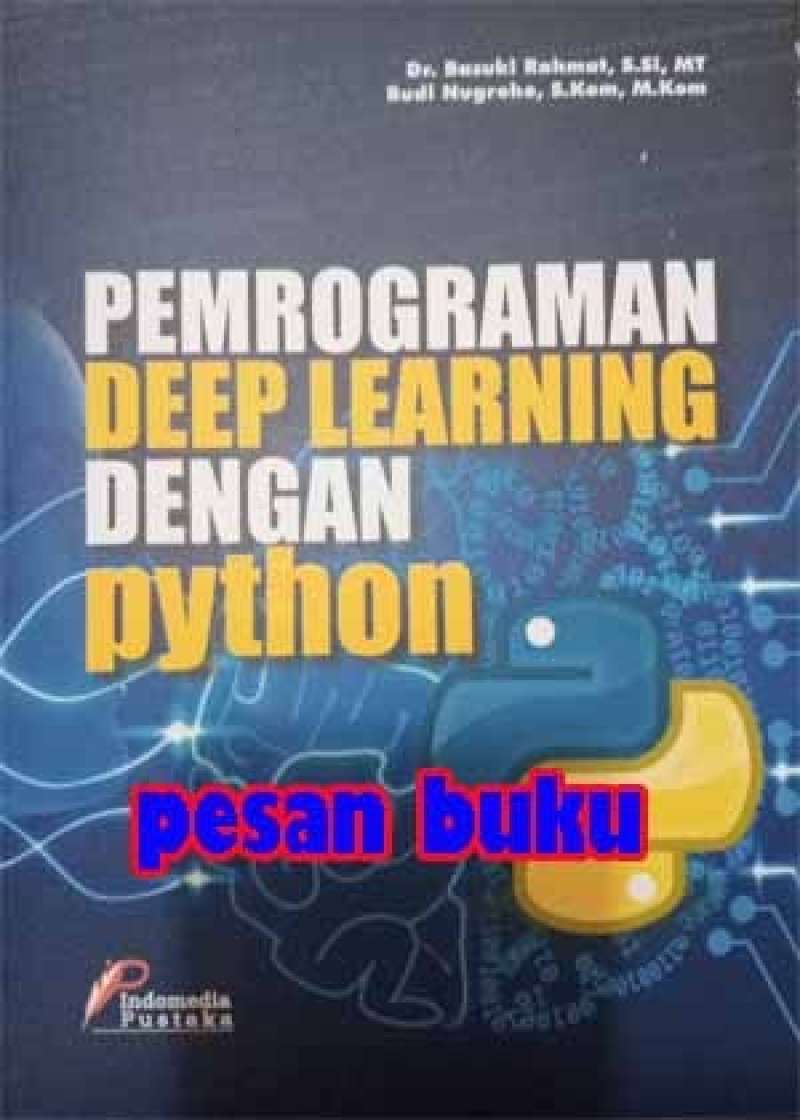 Promo Buku Pemrograman Deep Learning Dengan Python - Basuki Rahmat Diskon 23% Di Seller ...