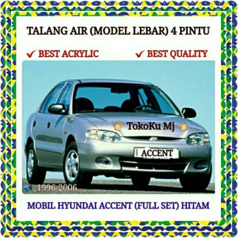 Promo Talang Air Mobil Hyundai - Accent Lama (model Lebar) 4 Pintu Full ...