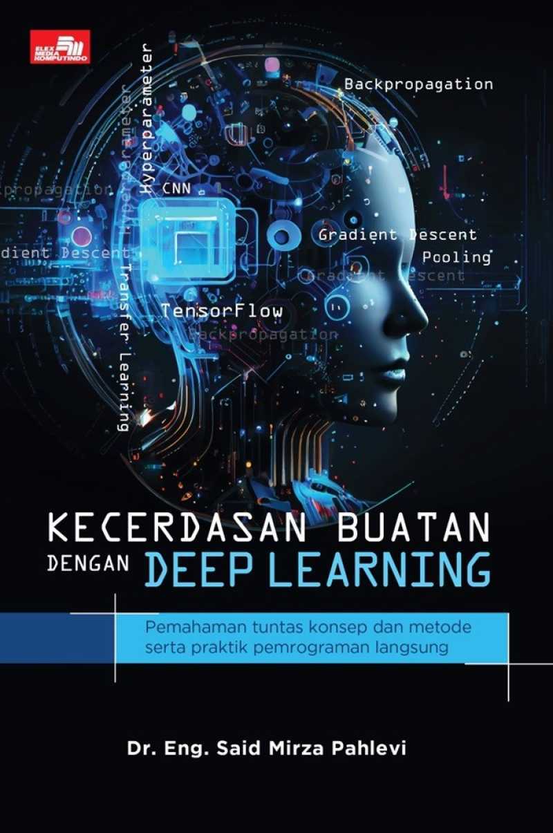 Jual Kecerdasan Buatan Dengan Deep Learning - Dr. Eng. Said Mirza Pahlevi Di Seller Noelle ...