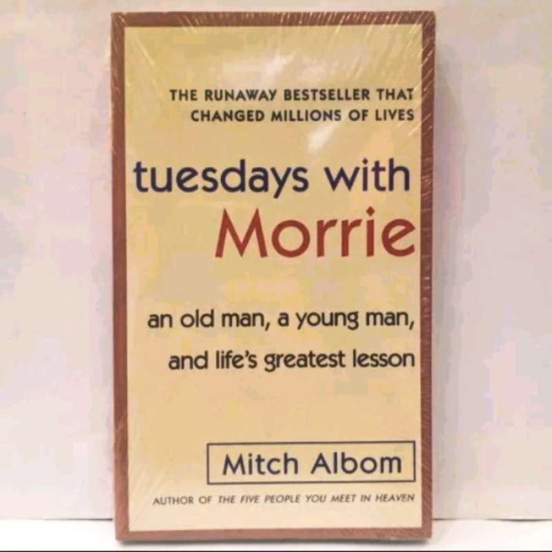 Jual Mitch Albom. Tuesday With Morrie An Old Man, A Young Man Di Seller ...
