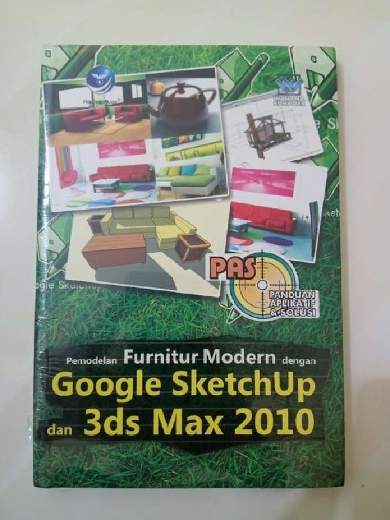 Jual BUKU PERMODELAN FURNITURE MODREN DENGAN GOOGLE SKETCHUP &3ds MAX 2010 di Seller TOKO BUKU ...