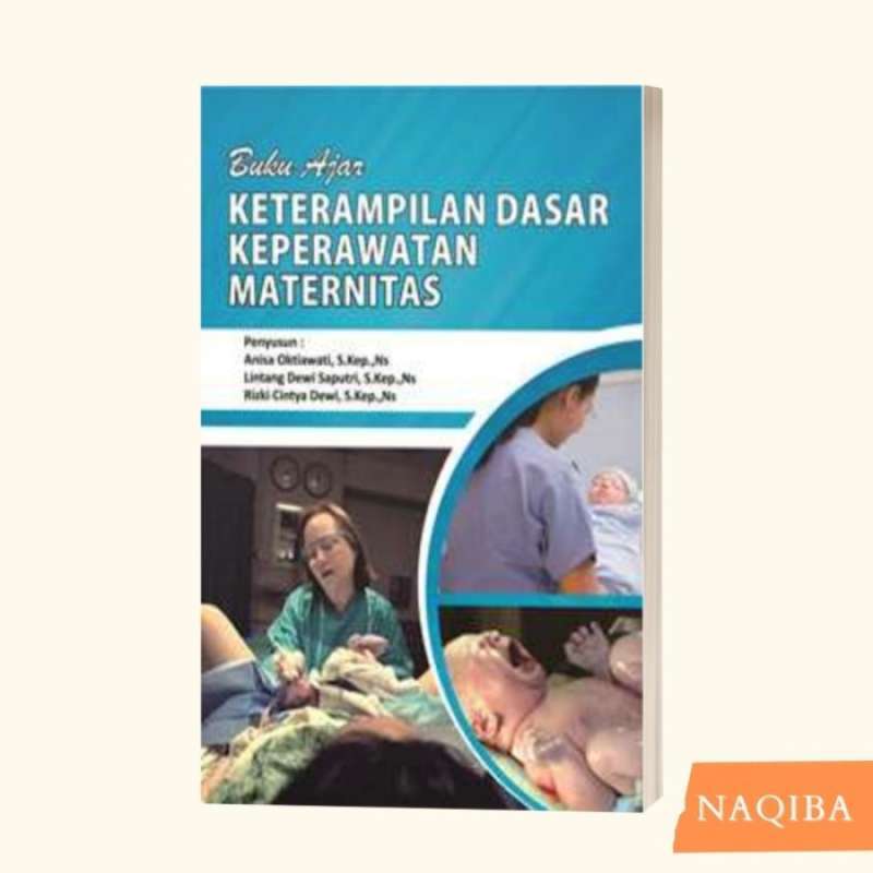 Promo Buku Ajar Keterampilan Dasar Keperawatan Maternitas - Anisa Oktiawati Diskon 23% di Seller ...