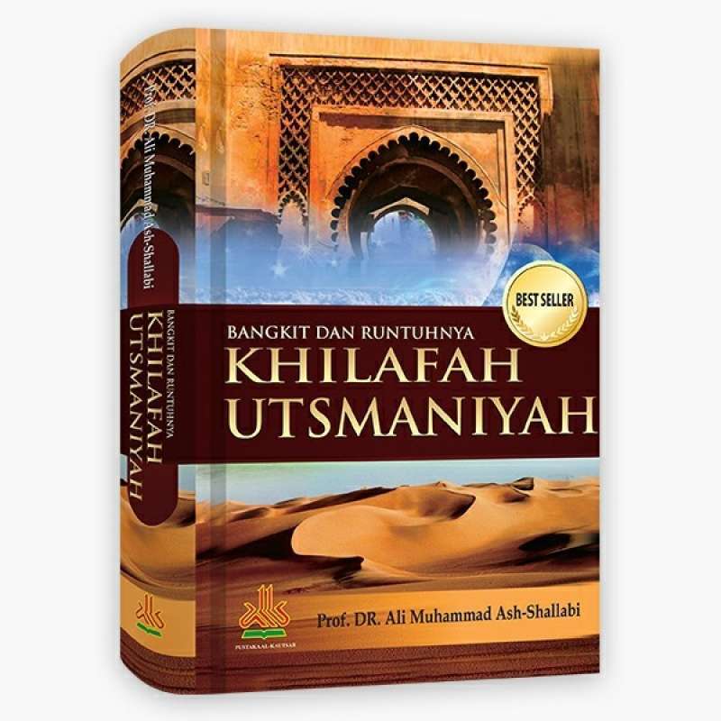 Promo Buku Bangkit Dan Runtuhnya Khilafah Utsmaniyyah - Sejarah Islam ... Promo Buku Bangkit Dan Runtuhnya Khilafah Utsmaniyyah - Sejarah Islam ...