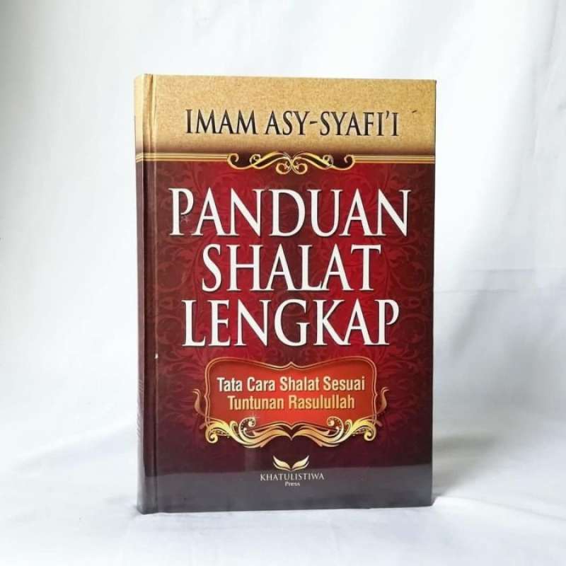 Promo Panduan Shalat Lengkap Imam Sya-Syafi'I Diskon 23% di Seller SHOKA STORE - Jati Padang ...