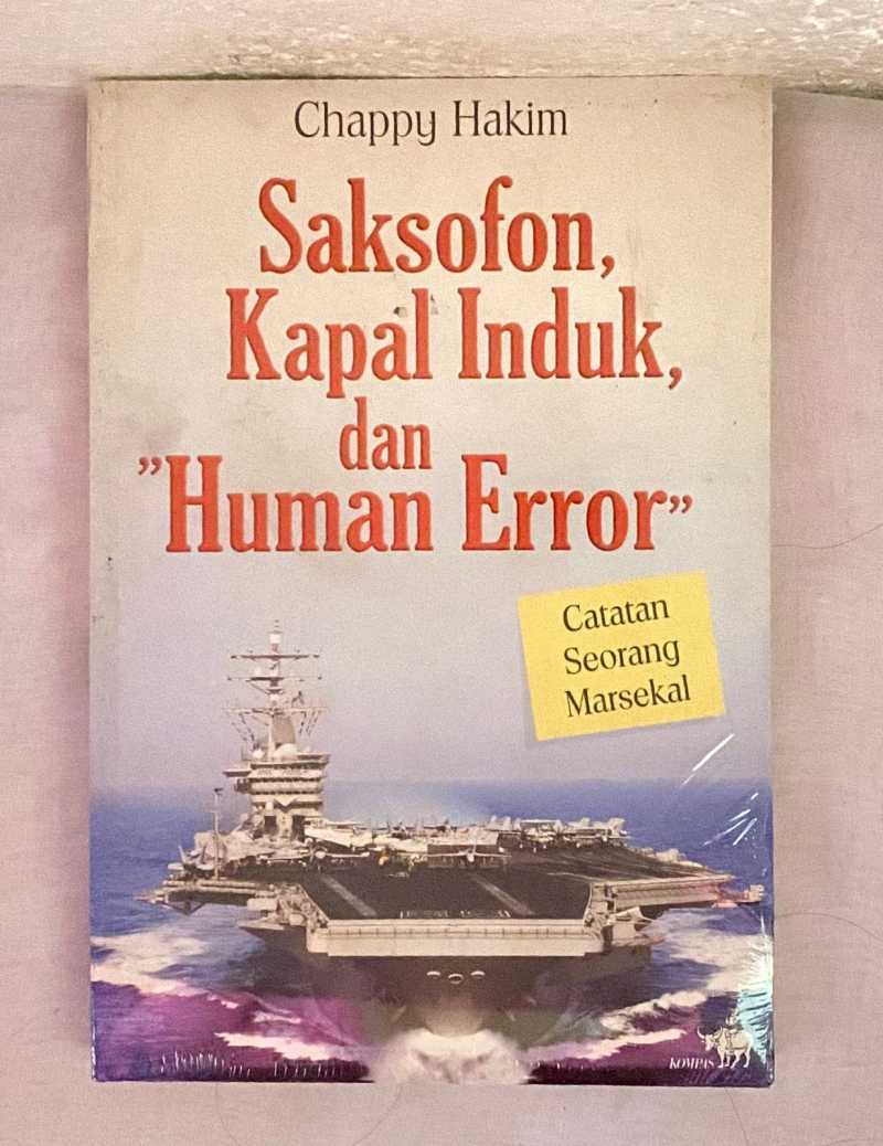Jual SAKSOFON KAPAL INDUK DAN HUMAN ERROR CATATAN SEORANG MARSEKAL BUKU ... Jual SAKSOFON KAPAL INDUK DAN HUMAN ERROR CATATAN SEORANG MARSEKAL BUKU ...