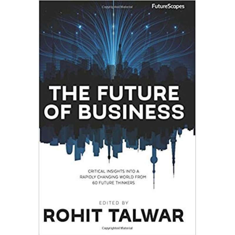Promo The Future Of Business - Edited By Rohit Talwar Diskon 23% Di Seller Kim Nona Shop - Tegal ...