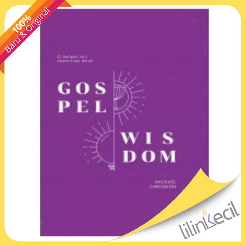 Jual Buku Gospel Wisdom : 52 Refleksi Injil Dalam Kitab Amsal (michael ...