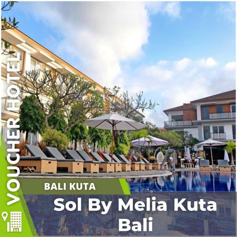 Jual Voucher Hotel Sol By Melia Kuta Bali Indonesia di Seller OTI ... Jual Voucher Hotel Sol By Melia Kuta Bali Indonesia di Seller OTI ...