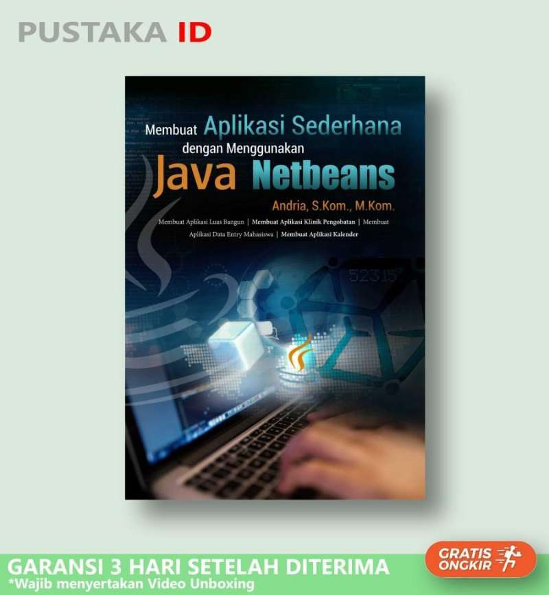 Jual Buku Membuat Aplikasi Sederhana Dengan Menggunakan Java Netbeans ... Jual Buku Membuat Aplikasi Sederhana Dengan Menggunakan Java Netbeans ...
