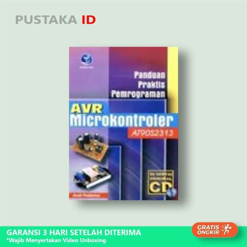 Jual Buku Panduan Praktis: Pemrograman Avr Microkontroler At90s2313 Di ...