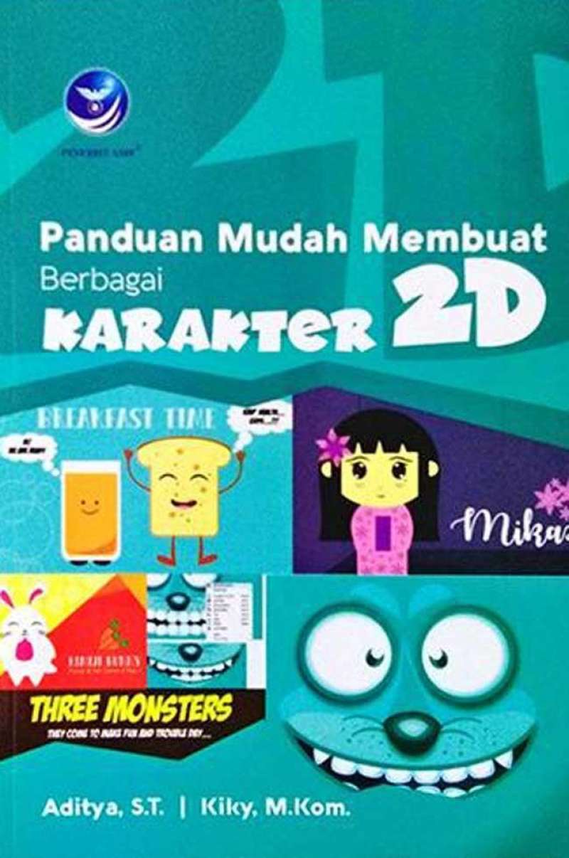 Jual Buku Panduan Mudah Membuat Berbagai Karakter 2d Di Seller Buku Id ...