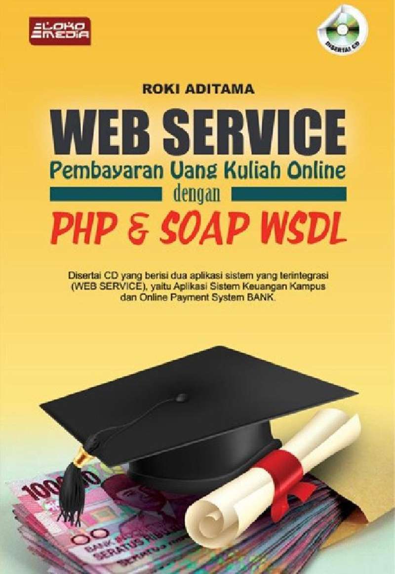 Jual Buku Web Service Pembayaran Uang Kuliah Online Dengan Php Dan Soap Di Seller Buku Id ...