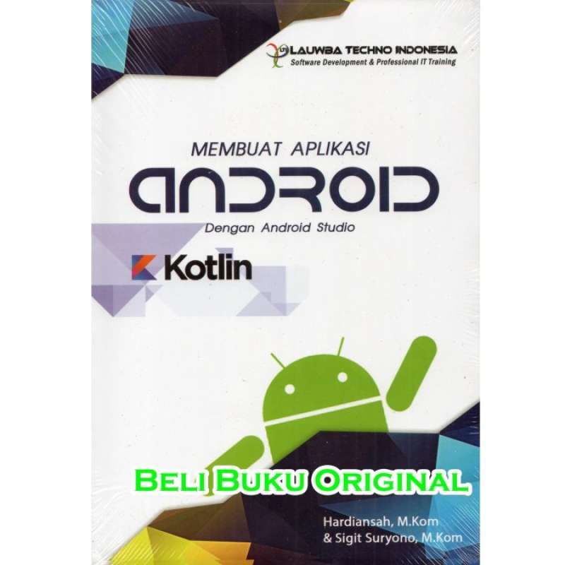 Promo Buku Membuat Aplikasi Android Dengan Android Studio Dan Kotlin Diskon 23% Di Seller Zawaru ...