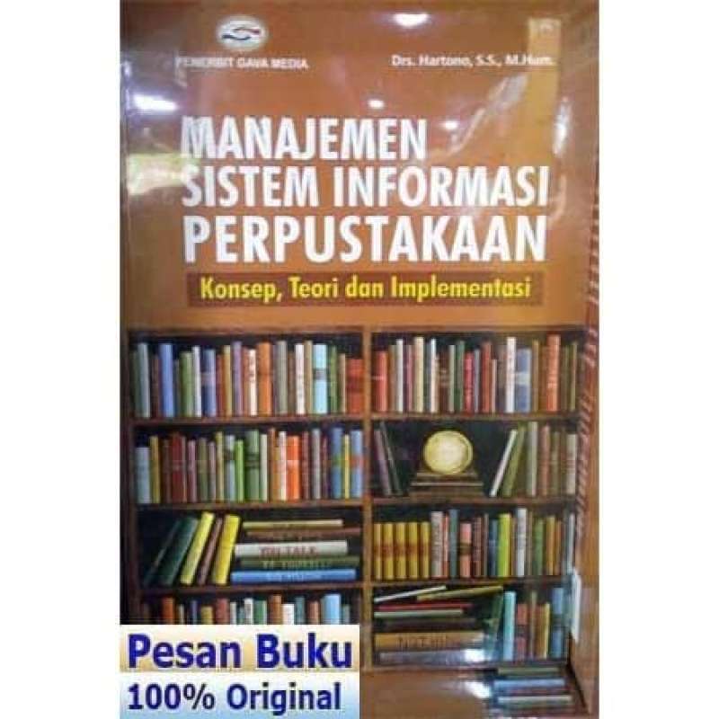 Promo Buku Manajemen Sistem Informasi Perpustakaan Konsep Teori Dan Implemen Diskon 23% Di ...