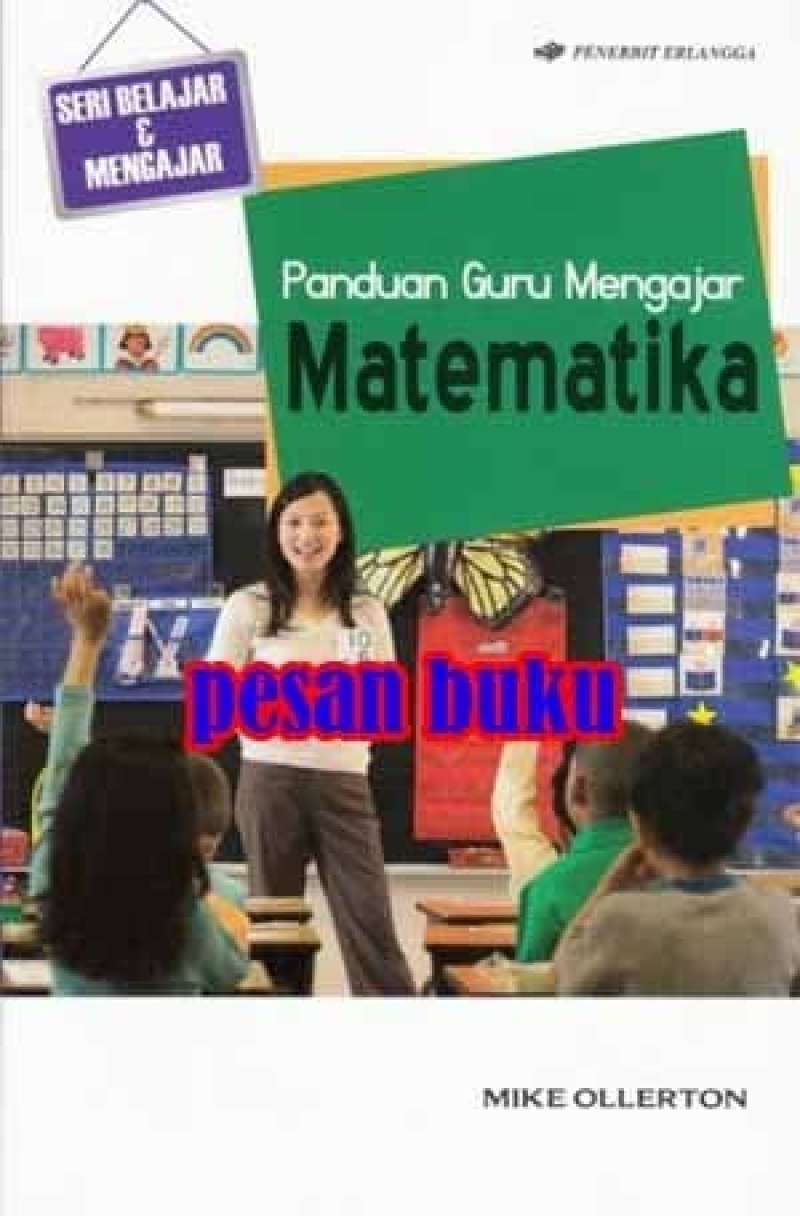 Promo Buku Panduan Guru Mengajar Matematika Mike Ollerton Diskon 23% Di ...