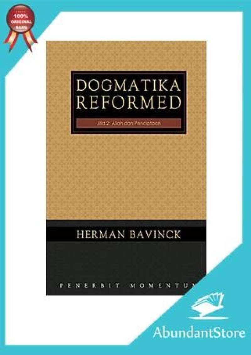 Promo Buku Dogmatika Reformed Vol. 2 : Allah Dan Penciptaan - Herman ...