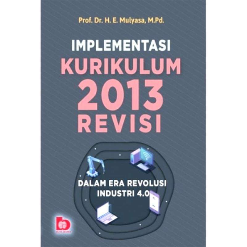 Promo Buku Implementasi Kurikulum 2013 Dalam Era Revolusi Industri 4.0 ...