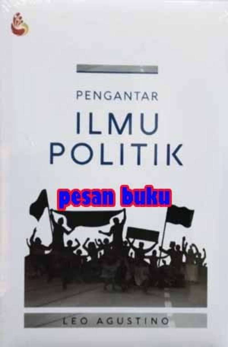 Promo Buku Pengantar Ilmu Politik Leo Agustino Diskon 23 Di Seller