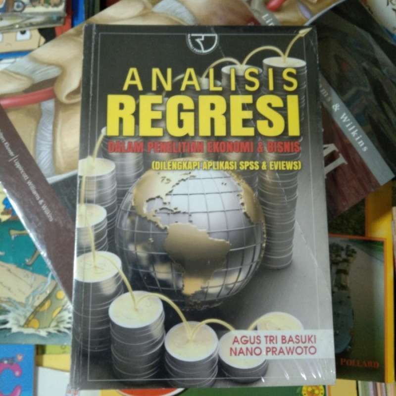 Promo Analisis Regresi Dalam Penelitian Ekonomi Dan Bisnis- Agus Tri ...