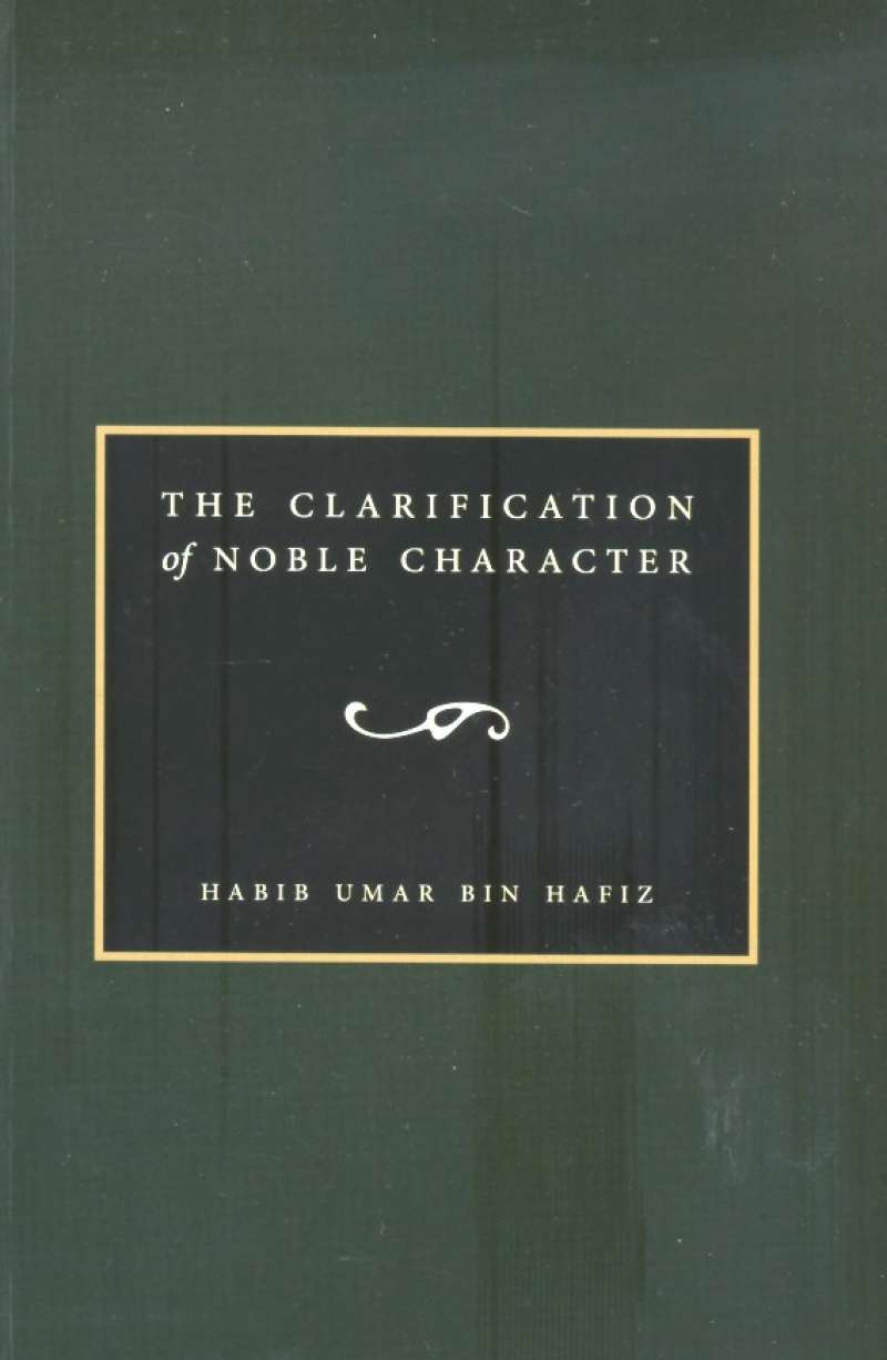 Jual The Clarification Of Noble Character : Al-habib Umar Bin Hafiz Di ...