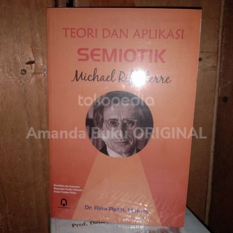Promo Ori Teori Dan Aplikasi Semiotik Michael Riffaterre - Rina Ratih ...