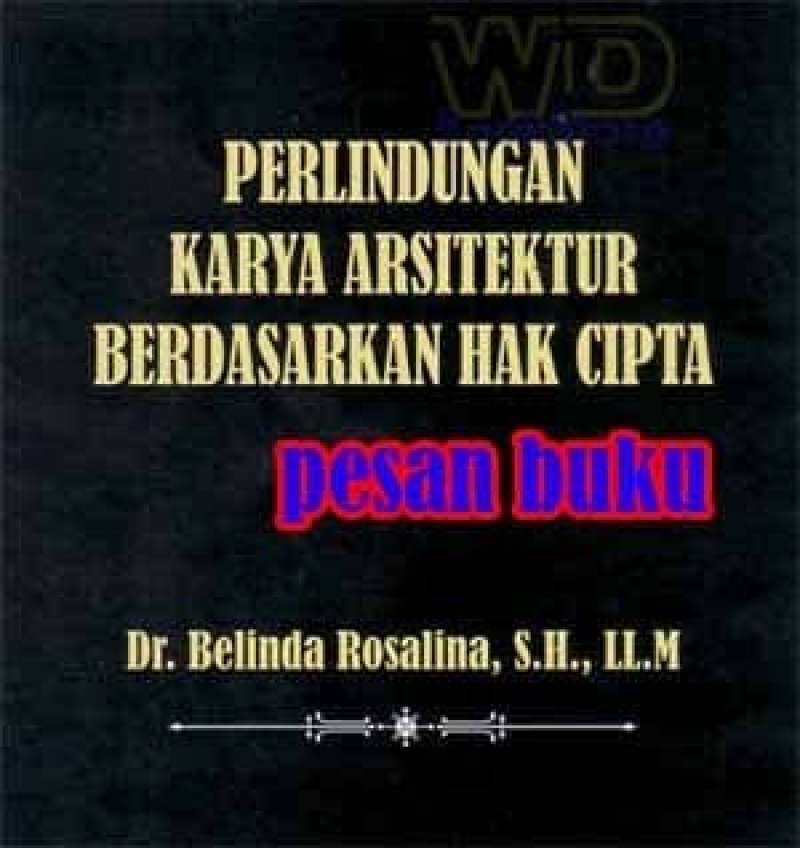 Promo Buku Perlindungan Karya Arsitektur Berdasarkan Hak Cipta Diskon ... Promo Buku Perlindungan Karya Arsitektur Berdasarkan Hak Cipta Diskon ...