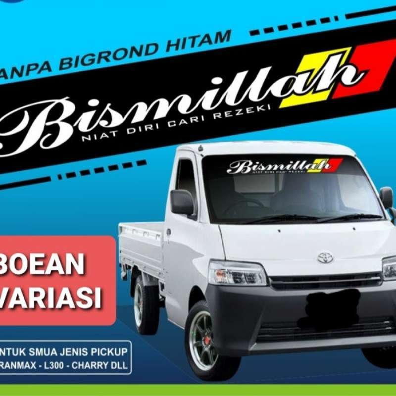 Promo Cutting Sticker Bismilah kaca mobil pick up Truk carry grandmax ...