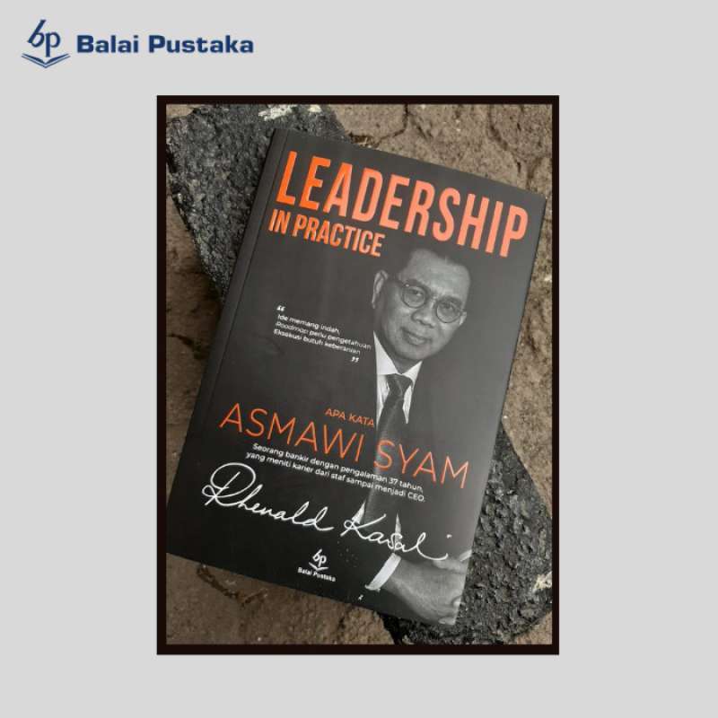 Promo Leadership in Practice-Asmawi Syam-Rhenald Kasali-Balai Pustaka ...