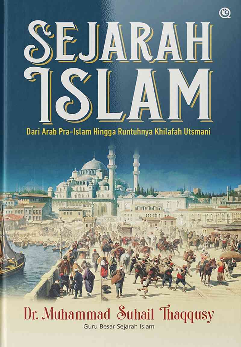 Jual Sejarah Islam Dari Arab Pra Islam di Seller Gramedia Official Store - Gramedia Asri Media ...