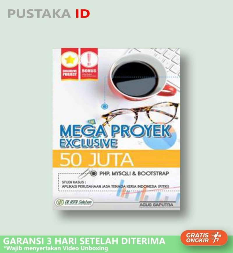 Jual Buku Mega Proyek Exclusive 50 Juta: Php, Mysqli Dan Bootstrap Di ...