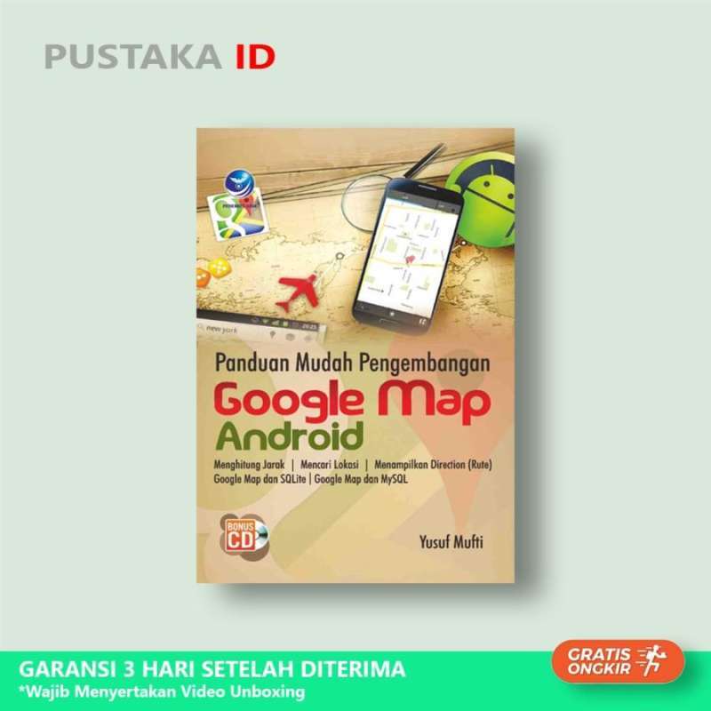 Jual Buku Panduan Mudah Pengembangan Google Map Android+cd Di Seller Buku Id - Karang Tengah ...