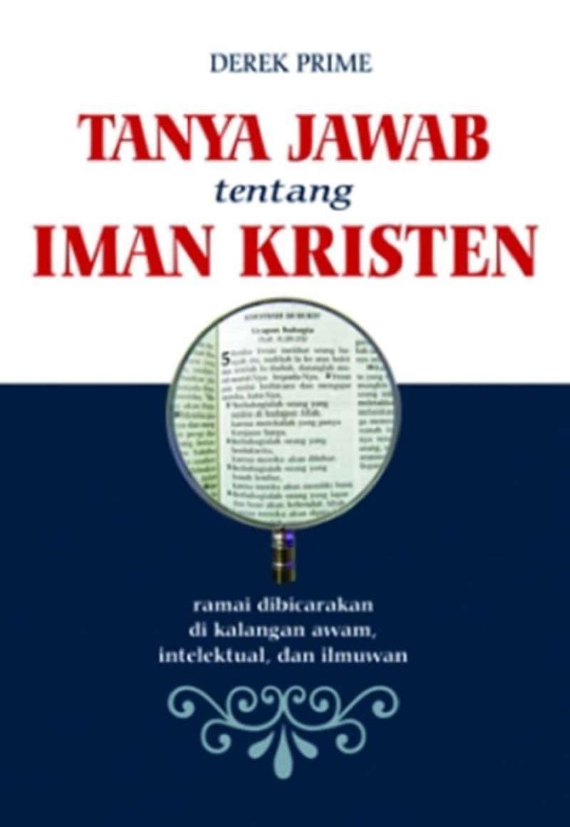 Promo Buku Tanya Jawab Tentang Iman Kristen - Derek Prime Diskon 23% Di ...