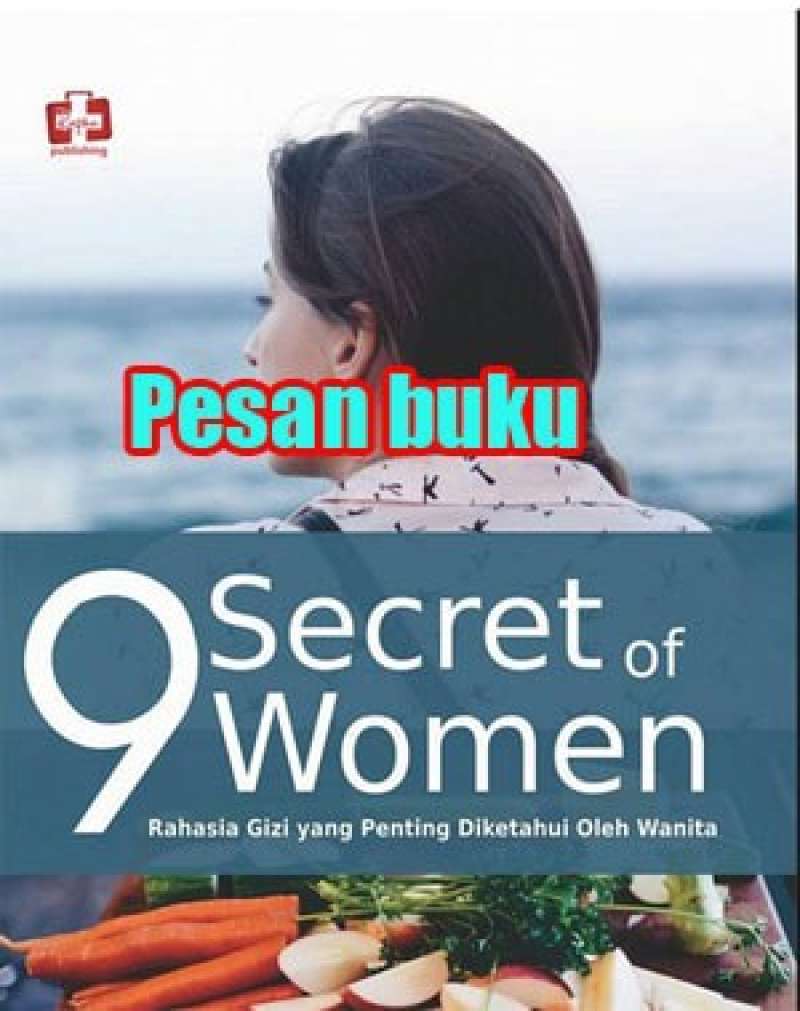 Promo Buku 9 Secrets Of Women, Rahasia Gizi Yang Penting Diketahui Diskon 23% Di Seller ...