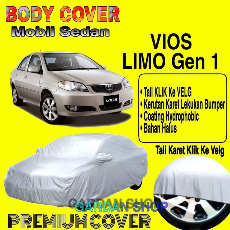 Promo Sarung Mobil Vios Limo Gen 1 Polos Body Cover Penutup Mobil Vios ...