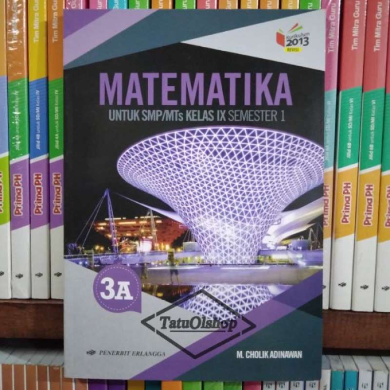 Promo Buku Matematika M Cholik Smp Kelas 9 Ix 3 Jilid 3a 3b K13n Revisi - Mtk Jilid 3a ...