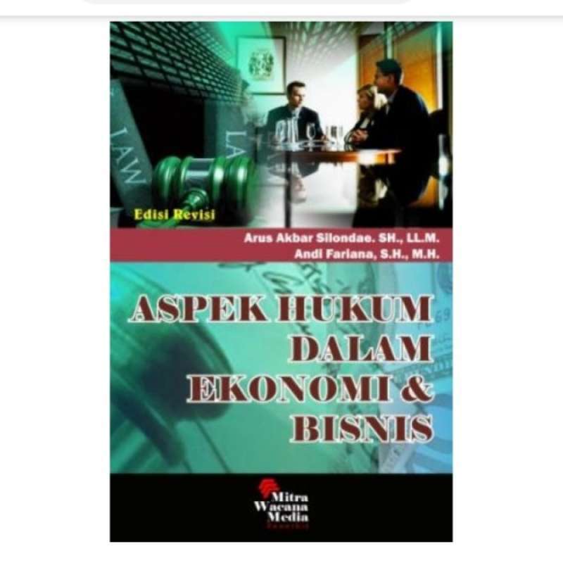 Jual Buku Aspek Hukum Dalam Ekonomi Dan Bisnis Edisi Revisi Original Mitra Di Seller Noelle ...