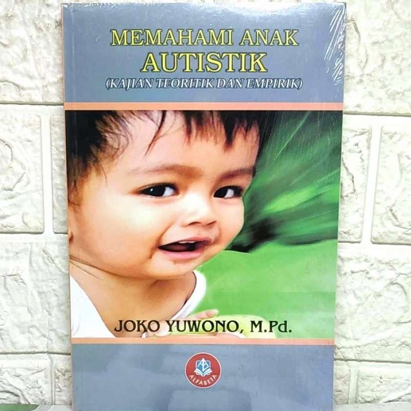 Jual Buku Memahami Anak Autis Kajian Teoritik Dan Empirik Joko Yuwono M.pd Di Seller Noelle ...