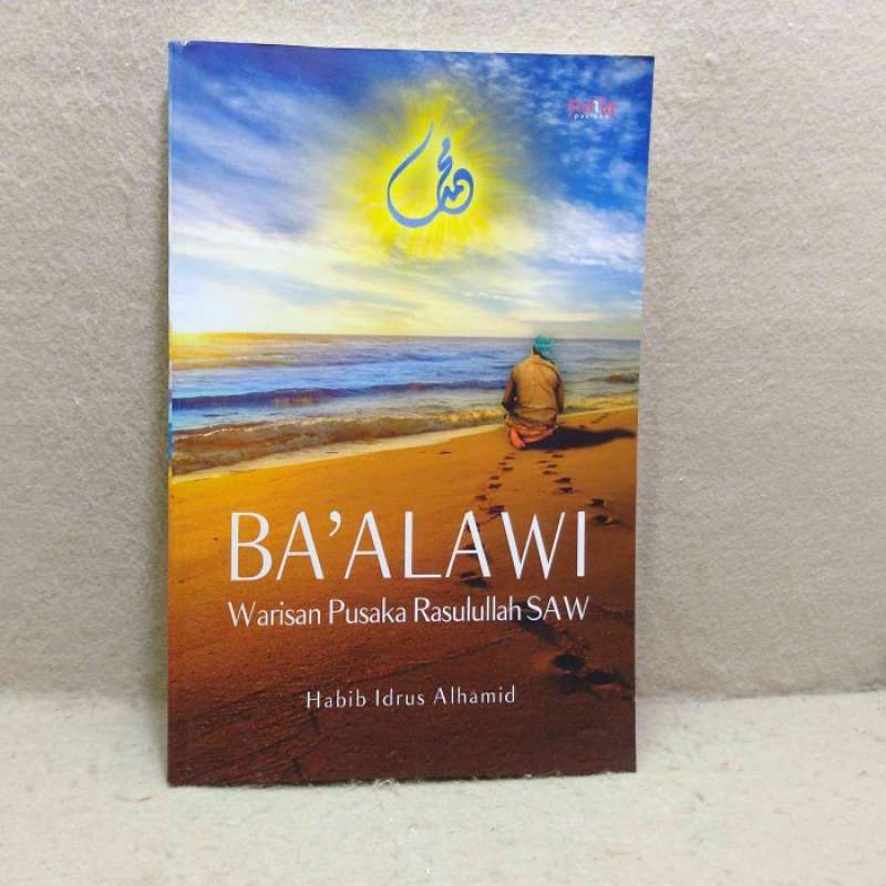 Jual Buku Ba Alawi Baalawi Warisan Pusaka Rasulullah Saw - Habib Idrus ...
