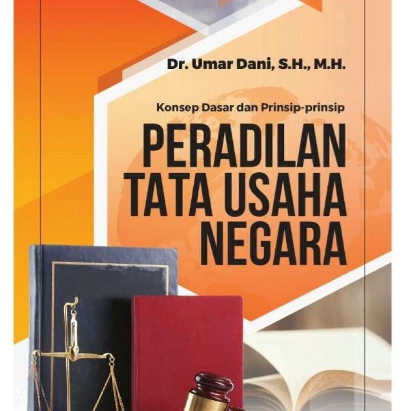 Promo Konsep Dasar Dan Prinsip Prinsip Peradilan Tata Usaha Negara Umar Dani Diskon 23% Di ...