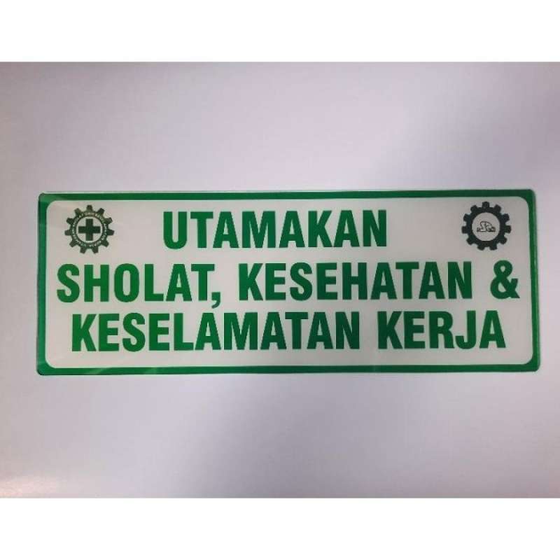 Jual Akrilik Utamakan Sholat, Kesehatan & Keselamatan Kerja - 3 Mm Di ...