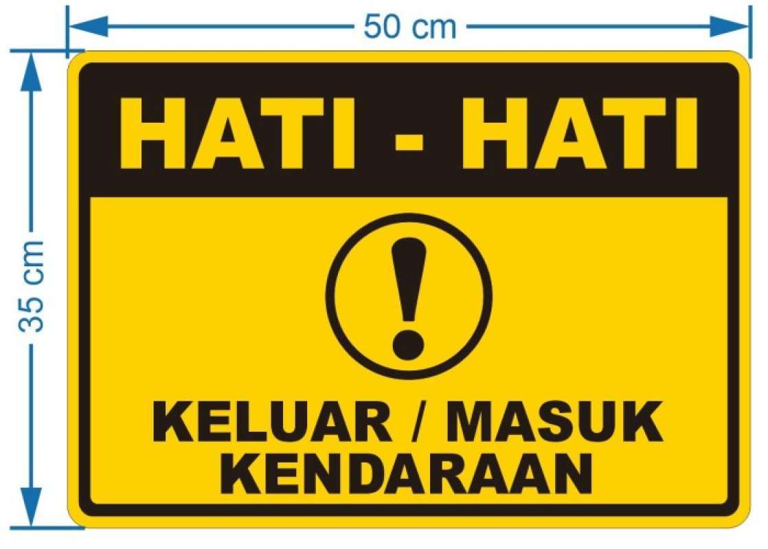Jual Rambu Hati-hati Keluar Masuk Kendaraan 35cmx50cm, 40cmx60cm - 35cm ...