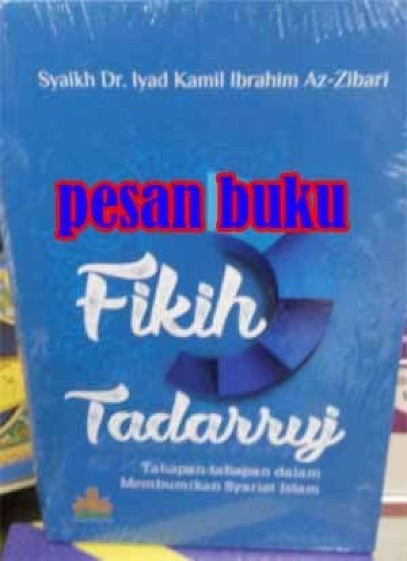 Promo Buku Fikih Tadarruj Tahapan-tahapan Dalam Membumikan Syariat ...