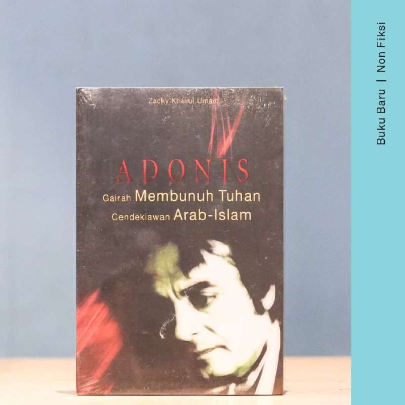 Promo Buku Adonis: Gairah Membunuh Tuhan, Cendekiawan Arab-islam Diskon ...
